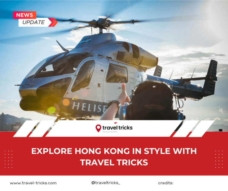 Explore Hong Kong in Style with Travel Tricks - Travel Tricks